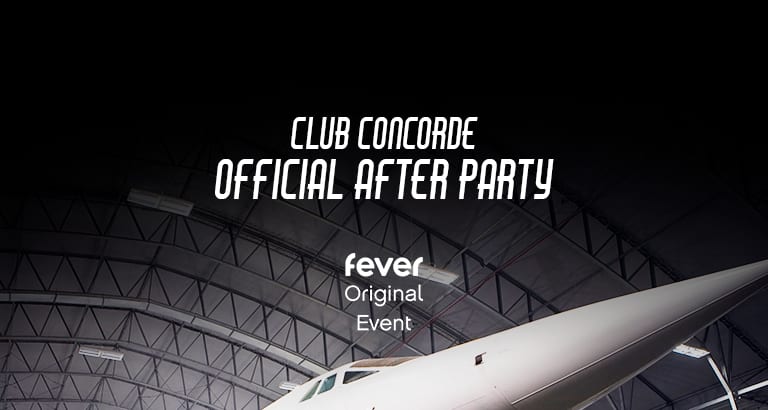 Club Concorde Official After Party with Special Guest | Fever